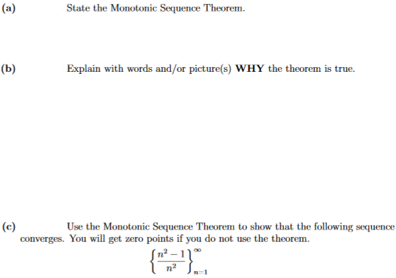 Solved State the Monotonic Sequence Theorem. (b) Explain | Chegg.com