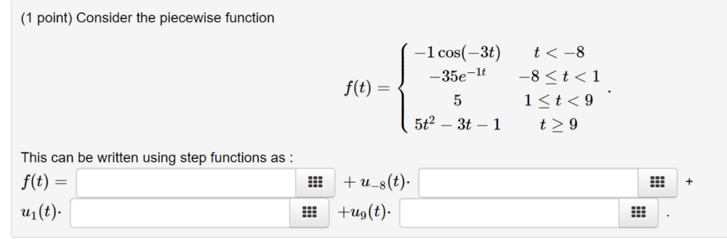 Solved (1 point) Consider the piecewise function -1 cos(-3t) | Chegg.com