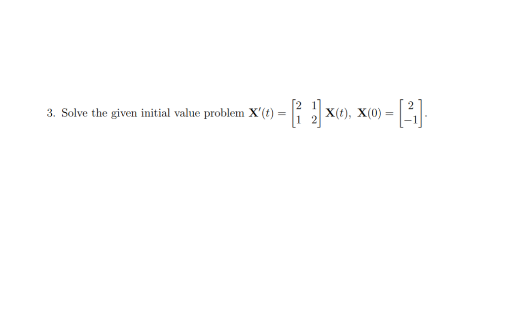 Solved Solve The Given Initial Value Problem X t 2 1 Chegg solved-solve-the-given-initial-value-problem-x-t-2-1-chegg