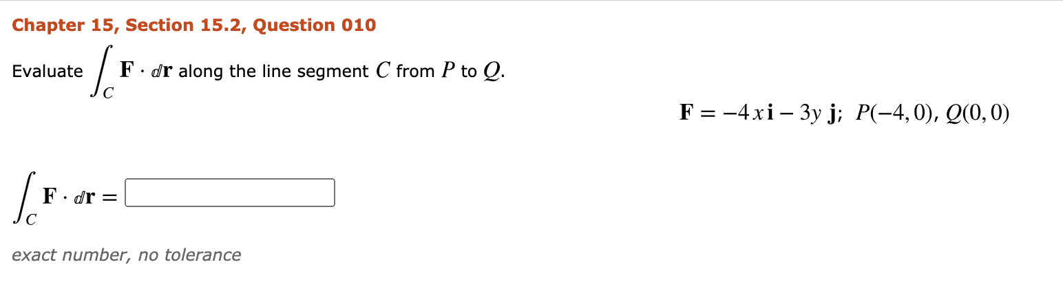 Solved Evaluate ⅆ∫CF⋅ⅆr along the line segment C from P to | Chegg.com