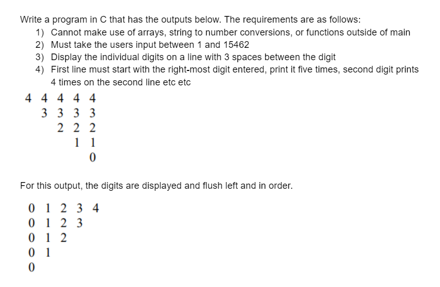 Solved Write a program in C that has the outputs below. The | Chegg.com