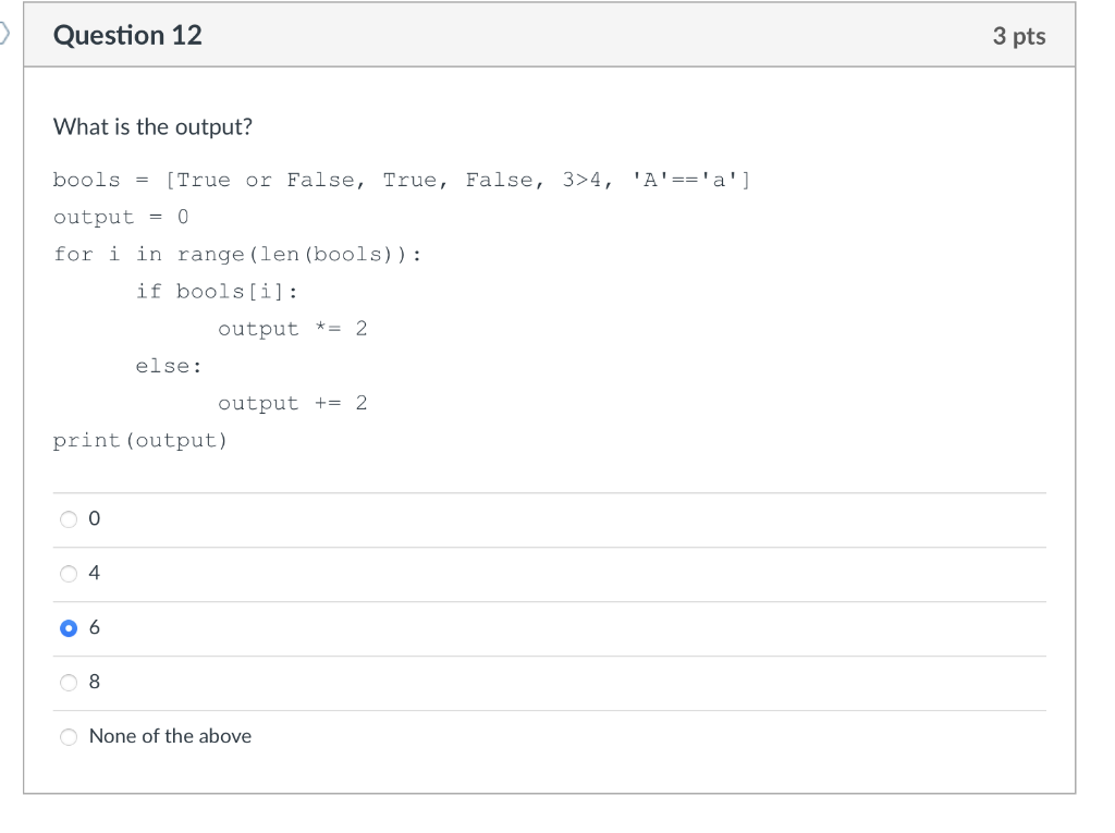 Solved What is the output? bools = [True or False, True, | Chegg.com