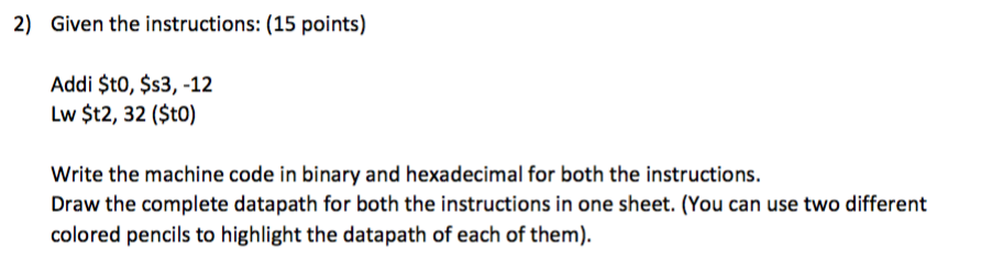 2) Given the instructions: (15 points) Addi $to, $s3, | Chegg.com