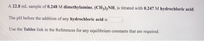 Solved A 22.8 mL sample of 0.248 M dimethylamine, (CH3)2NH, | Chegg.com