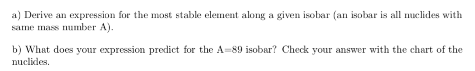 Solved a) Derive an expression for the most stable element | Chegg.com