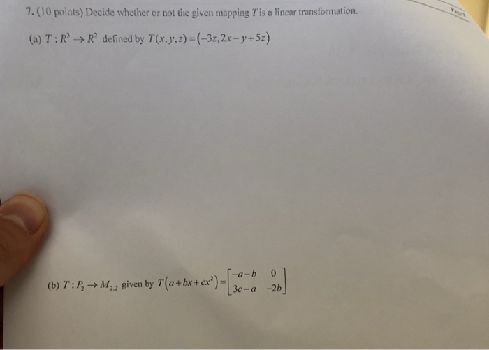 Solved 7.(10 points) Decide whether or not the given mapping | Chegg.com