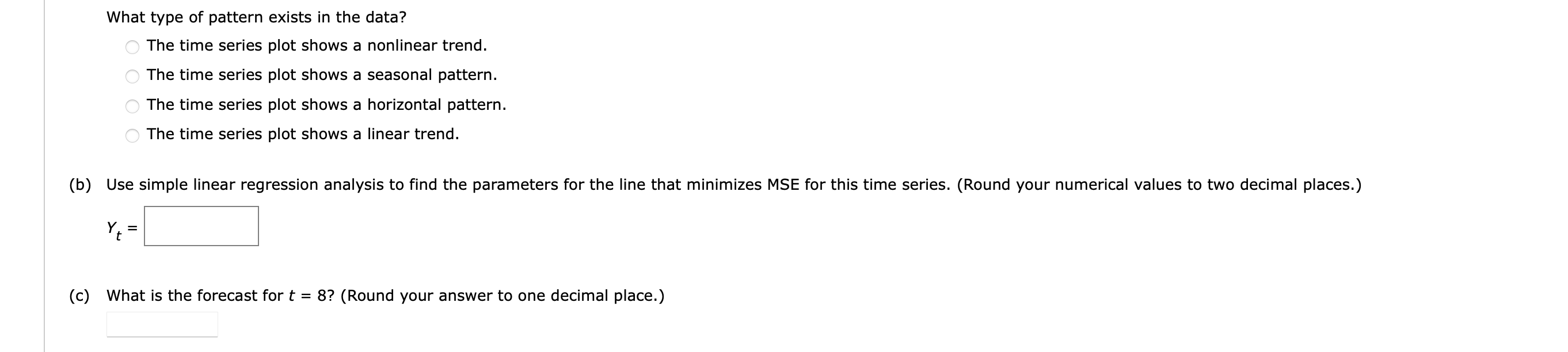 Solved (a) Construct a time series plot.What type of pattern | Chegg.com Solved (a) Construct a time series plot.What type of pattern | Chegg.com