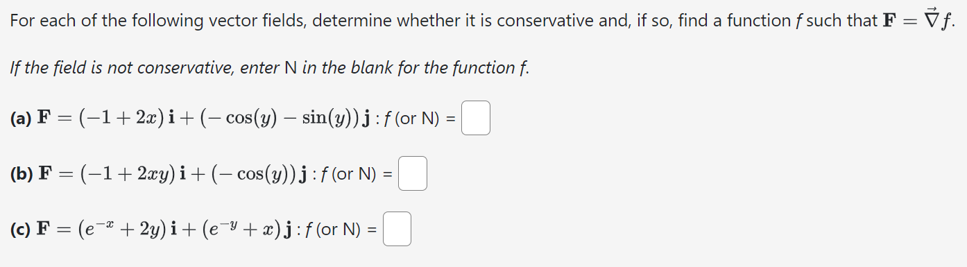 Solved each of the following vector fields, determine | Chegg.com