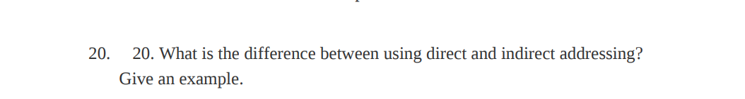 Solved 20. 20. What is the difference between using direct | Chegg.com