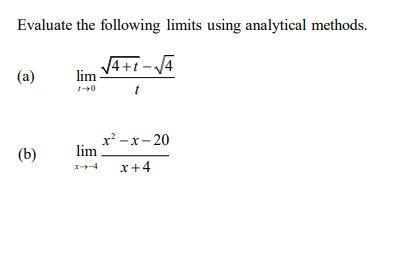 Solved Evaluate the following limits using analytical | Chegg.com
