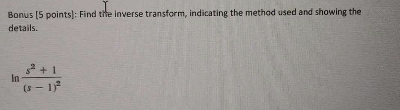 Solved Bonus (5 points]: Find the inverse transform, | Chegg.com