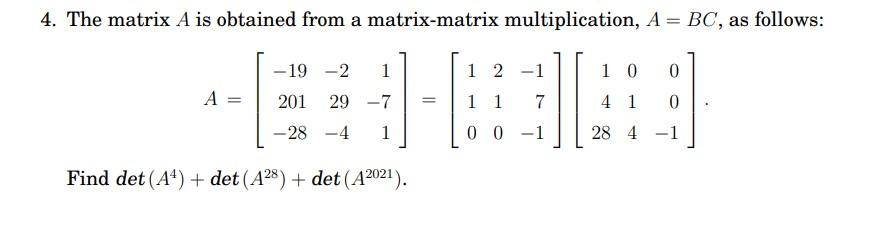 Solved 4. The matrix A is obtained from a matrix-matrix | Chegg.com