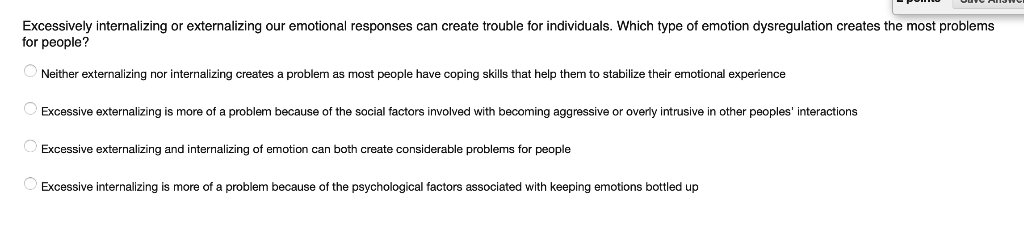 Solved Excessively internalizing or externalizing our | Chegg.com