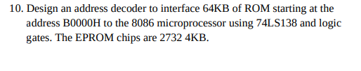 Solved 10. Design an address decoder to interface 64KB of | Chegg.com
