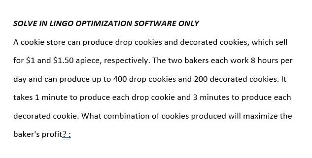 Solved SOLVE IN LINGO OPTIMIZATION SOFTWARE ONLY A cookie | Chegg.com