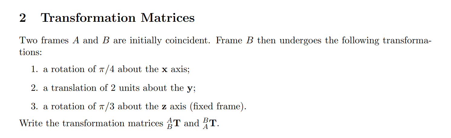 Solved 2 Transformation Matrices Two frames A and B are | Chegg.com