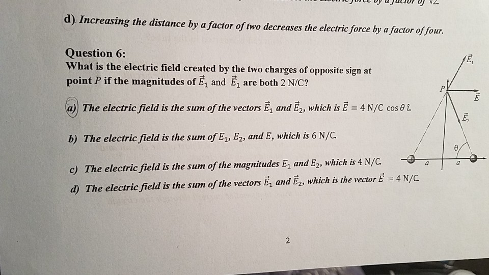 Solved d) Increasing the distance by a factor of two | Chegg.com