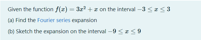 Solved Given the function f(x)=3x2+x on the interval −3≤x≤3 | Chegg.com