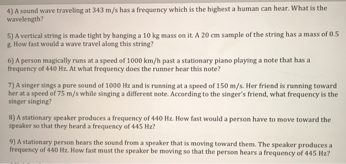 Solved 4) A sound wave traveling at 343 m/s has a frequency | Chegg.com