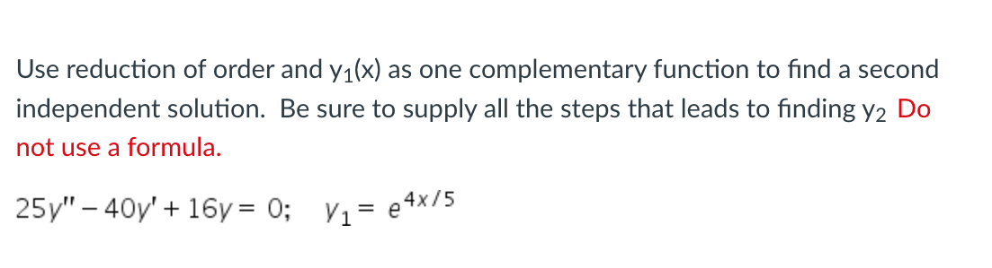 Solved Use reduction of order and y1(x) as one complementary | Chegg.com