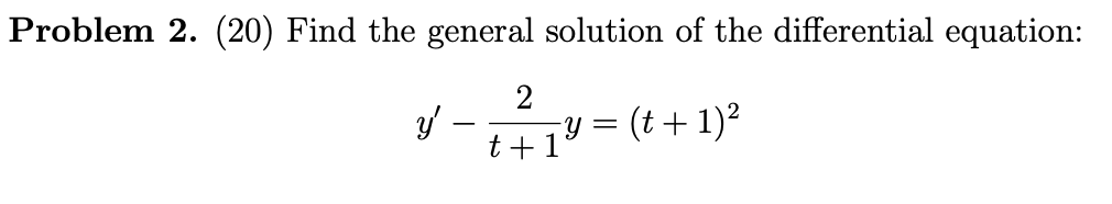 Solved Problem 2. (20) Find the general solution of the | Chegg.com