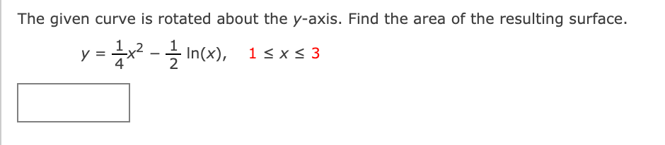 Solved The given curve is rotated about the y-axis. Find the | Chegg.com