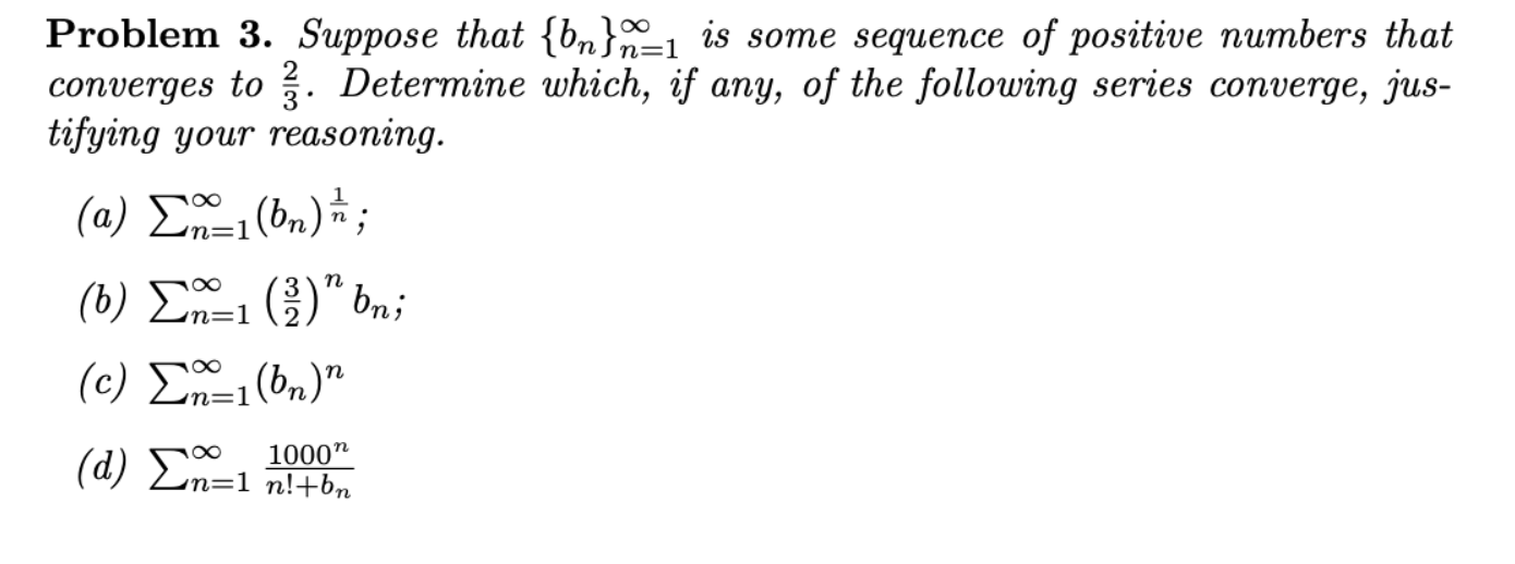 Solved Problem 3. Suppose that {bn}n=1∞ is some sequence of | Chegg.com