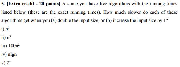 Solved 5. [Extra credit - 20 points) Assume you have five | Chegg.com