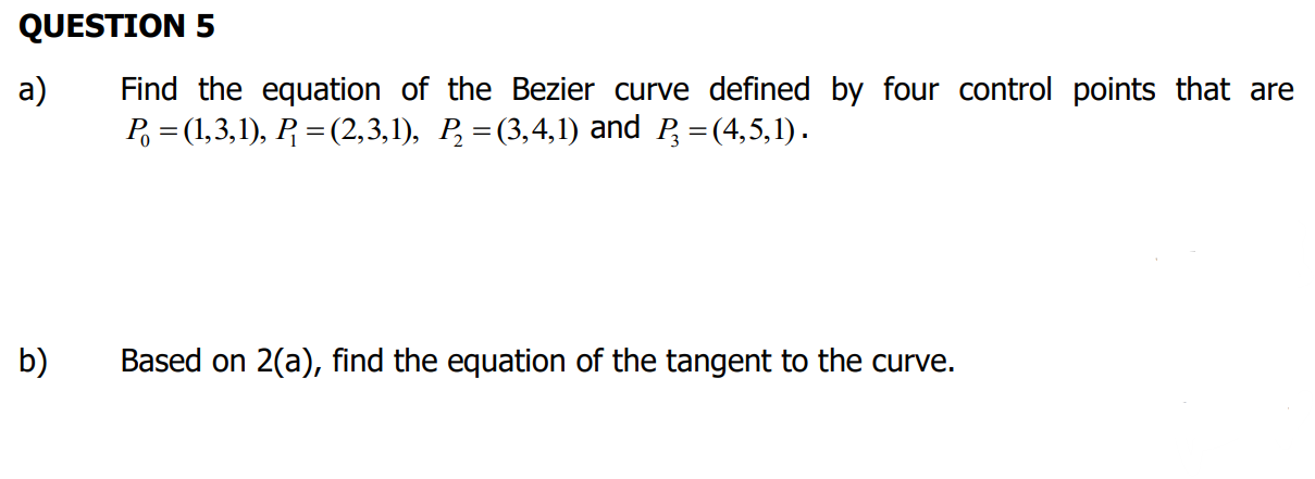 Solved GEOMETRIC MODELING (BEZIER CURVE)Can you help me | Chegg.com