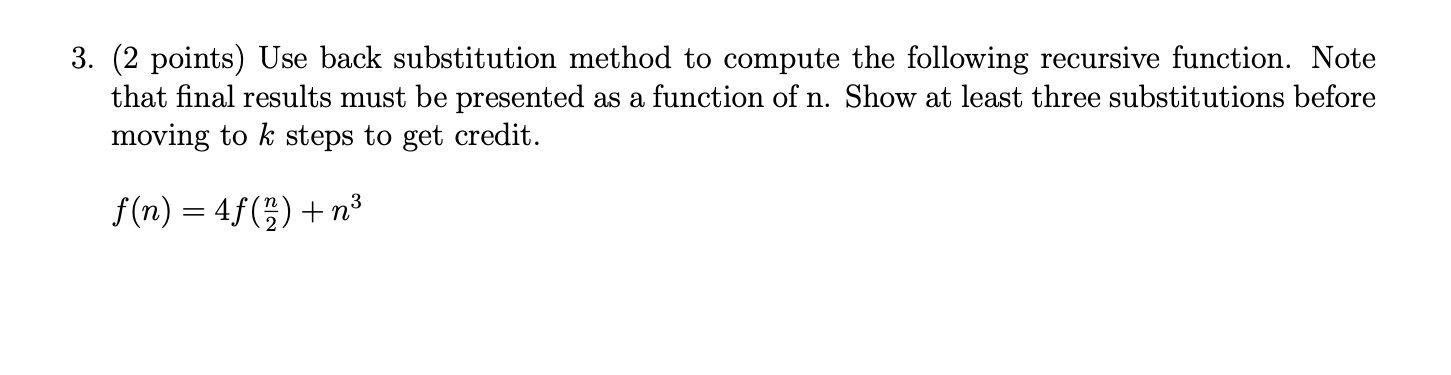 Solved 3. (2 points) Use back substitution method to compute | Chegg.com