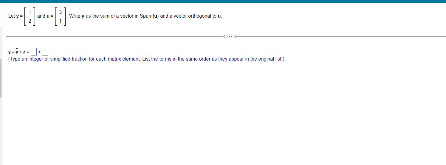 Solved Let y=[12] and u=[31]. Write y as the sum of a vector | Chegg.com