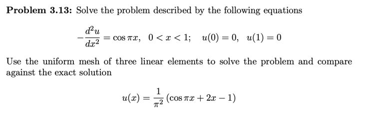 Solved Finite elementsProblem 3.13: Solve the problem | Chegg.com