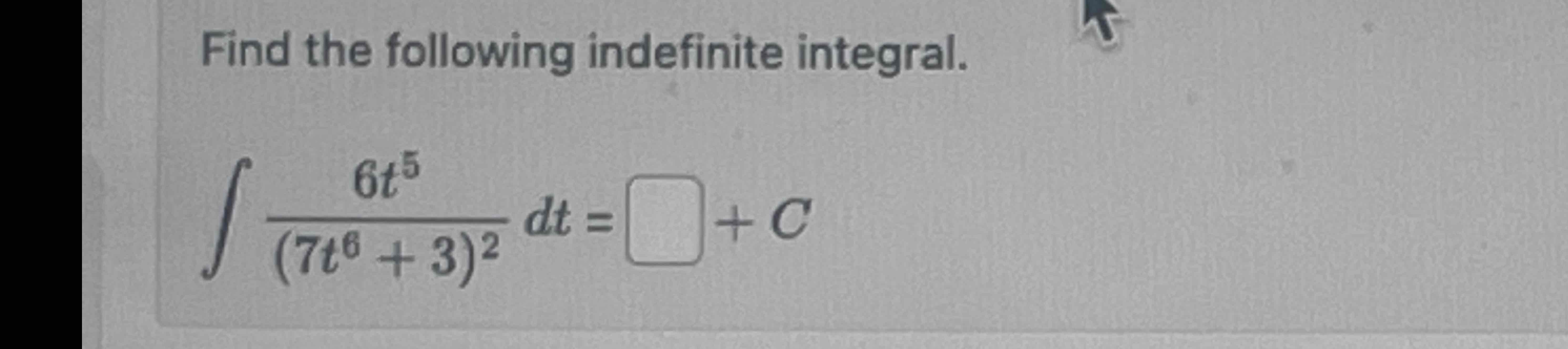 Solved Find the following indefinite | Chegg.com