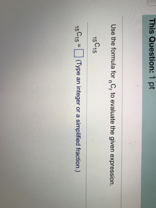 Solved This Question: 1 pt Use the formula for nC, to | Chegg.com