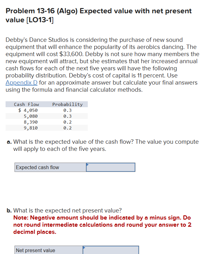 Solved Problem 13-16 (Algo) Expected value with net | Chegg.com Solved Problem 13-16 (Algo) Expected value with net | Chegg.com