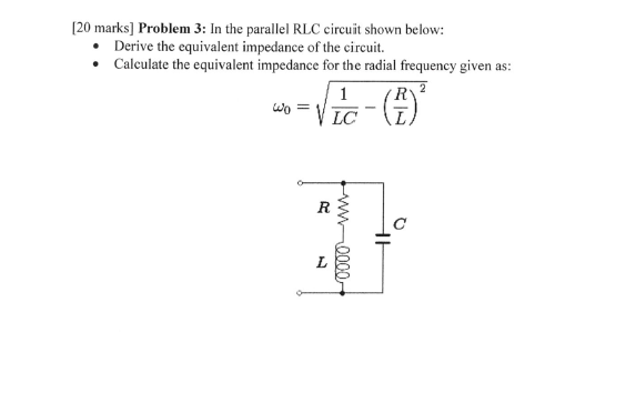 Solved (20 marks] Problem 3: In the parallel RLC circuit | Chegg.com