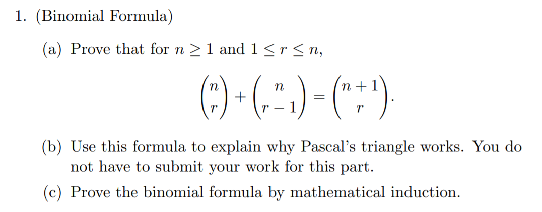 Solved 1. (Binomial Formula) (a) Prove that for n >1 and 1 | Chegg.com