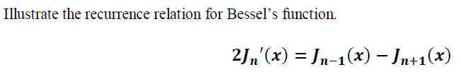 Solved Illustrate the recurrence relation for Bessel's | Chegg.com