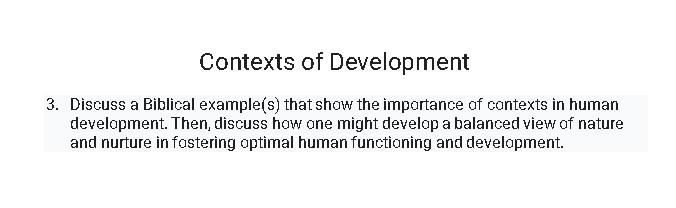Solved Contexts of Development 3. Discuss a Biblical | Chegg.com
