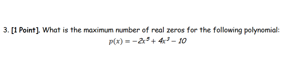 Solved [1 ﻿Point]. ﻿What is the maximum number of real zeros | Chegg.com