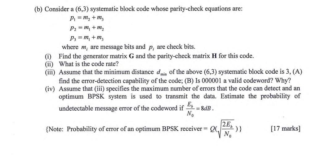 Solved (b) Consider a (6,3) systematic block code whose | Chegg.com