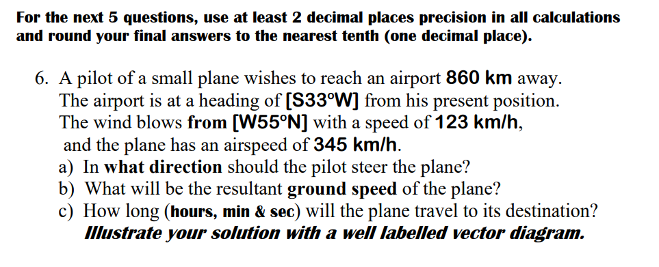 Solved For the next 5 questions, use at least 2 decimal | Chegg.com
