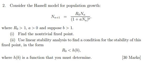 Solved 2. Consider the Hassell model for population growth: | Chegg.com