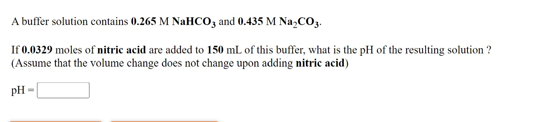 Solved A buffer solution contains 0.265 M NaHCO3 and 0.435 M | Chegg.com