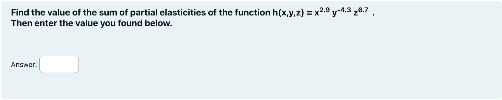 Solved Find the value of the sum of partial elasticities of | Chegg.com