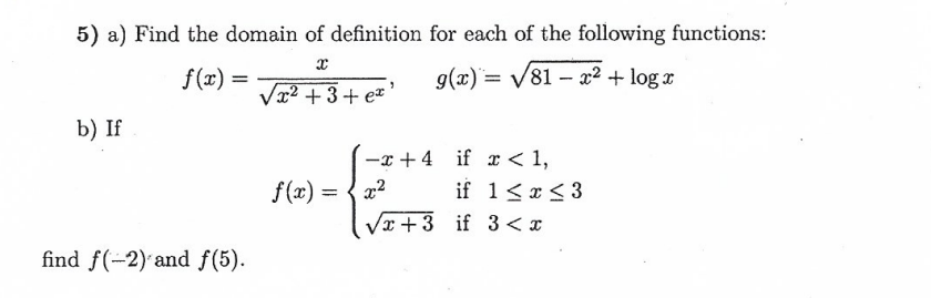 Solved 5) a) Find the domain of definition for each of the | Chegg.com