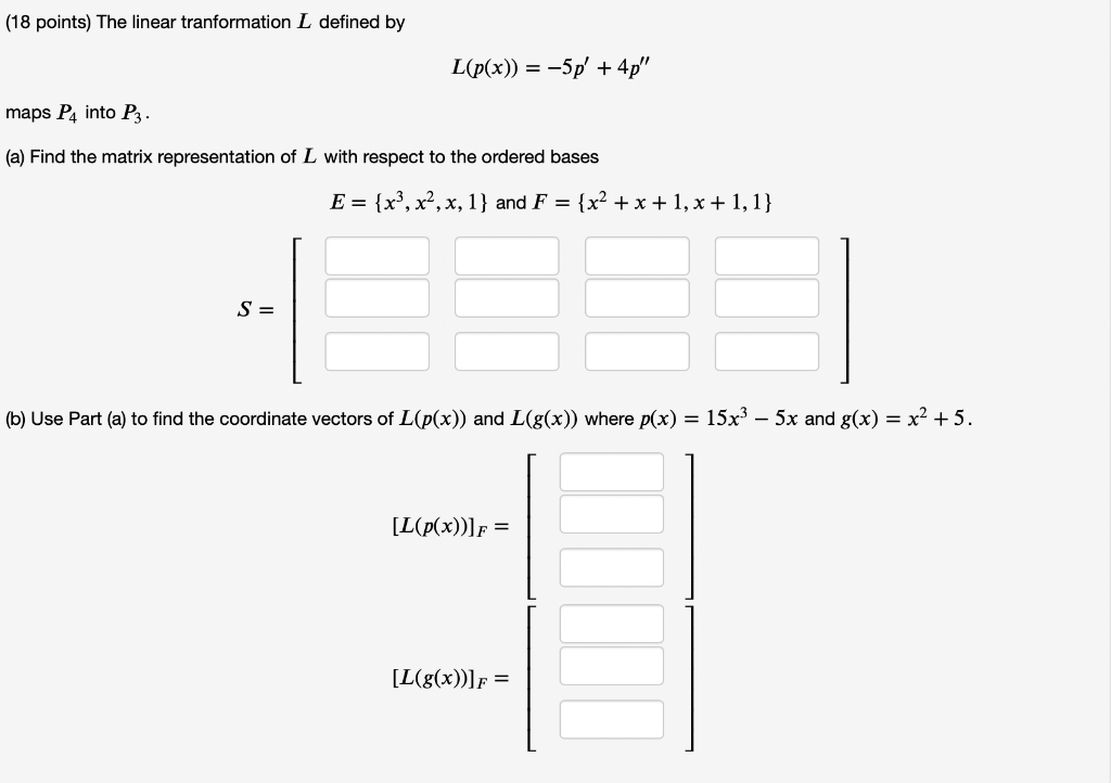 Solved (18 points) The linear tranformation L defined by | Chegg.com