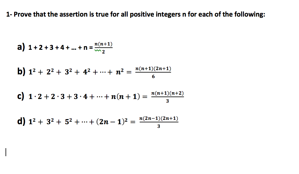 Solved 1- Prove that the assertion is true for all positive | Chegg.com