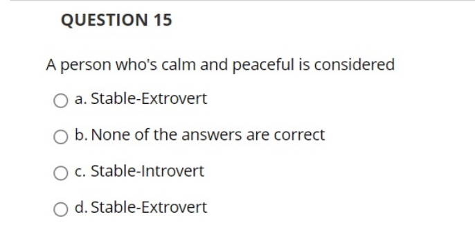 Solved QUESTION 15 A person who's calm and peaceful is | Chegg.com