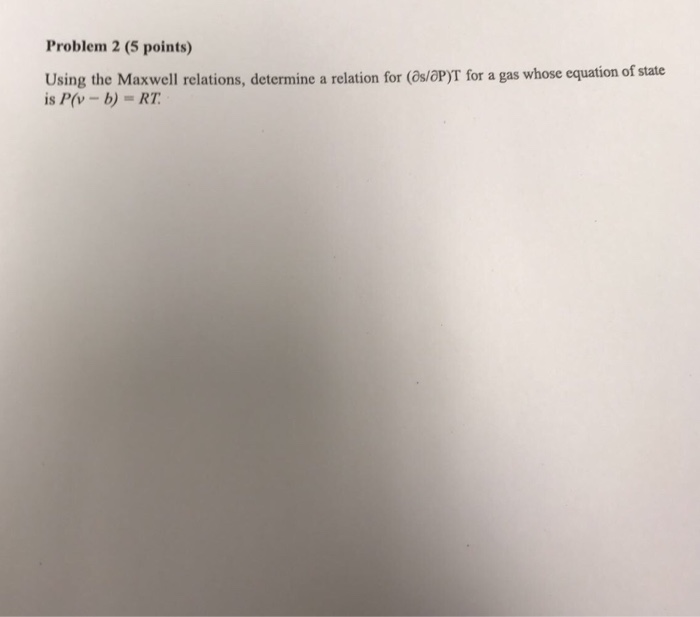 Solved Using the Maxwell relations, determine a relation for | Chegg.com